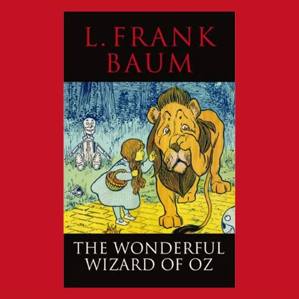 The Wonderful Wizard of Oz | 1001 Stories